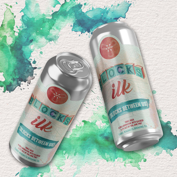 Collaboration: Blocks between us (brewed here with ilk beer) – Porch Drops